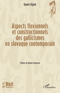 Aspects flexionnels et constructionnels des gallicismes en slovaque ...