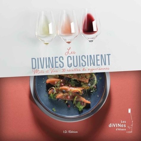 Les Divines cuisinent - Mets et vins : 30... de Daniel Zenner - Grand ...