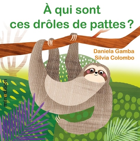 A qui sont ces drôles de pattes ? de Daniela Gamba - Album - Livre ...