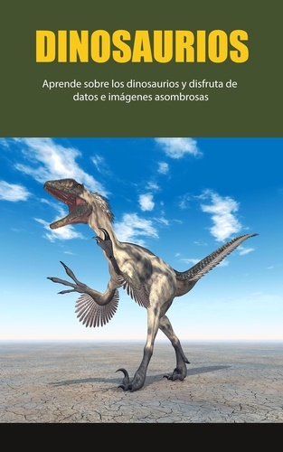 Dinosaurios: Aprende sobre los Dinosaurios y... - Daniela Luigi ...
