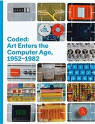 Coded: Art Enters the Computer Age, 1952-1982 de Dap artbook Editions ...