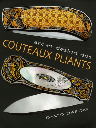 Art et design des Couteaux pliants de David Darom - Beau Livre - Livre ...