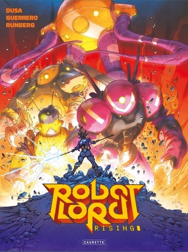 Robot Lord Rising Tome 1. Deus ex machina de David Dusa - Album - Livre ...