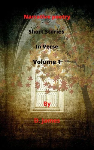 Narrative poetry Short Stories In Verse Volume 1 de David James - Decitre