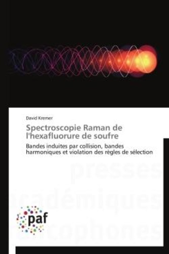 Spectroscopie Raman de l'hexafluorure de soufre -... - David Kremer ...