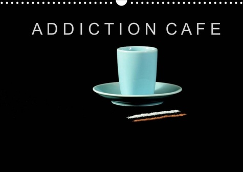 CALVENDO Art . ADDICTION CAFE (Calendrier mural... de David Léonard ...
