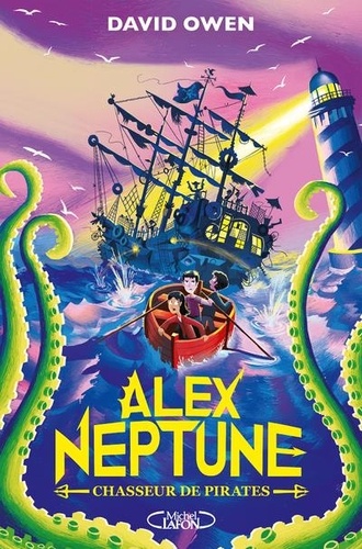 Alex Neptune Tome 2. Chasseur de pirates de David Owen - Grand Format ...