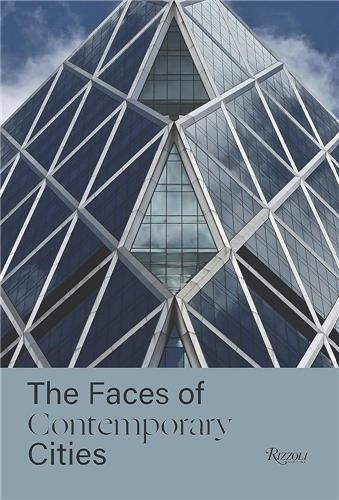 The Faces of Contemporary Cities de Davide Ponzini - Grand Format ...