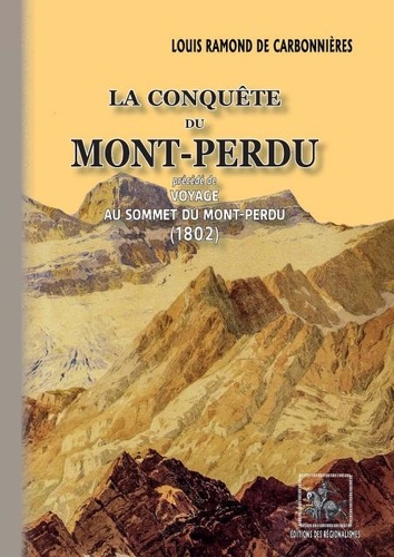 La Conquête du Mont-Perdu voyage au sommet du... - De carbonn louis ...