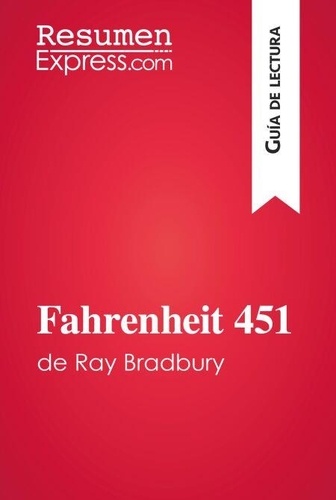Guía de lectura . Fahrenheit 451 de Ray Bradbury... - De clercq Anne ...
