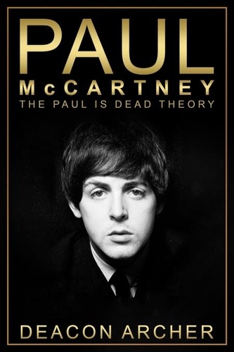 PAUL McCARTNEY - The Paul Is Dead Theory - Deacon Archer - Ebooks ...