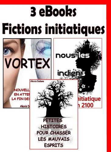 3 livres de Fictions initiatiques - Alexis Del | Decitre