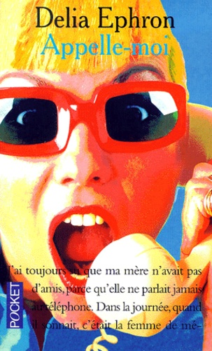 Appelle-Moi de Delia Ephron - Poche - Livre - Occasion - Decitre