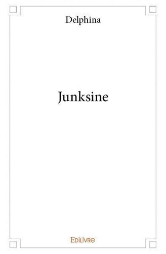 Junksine de Delphina Delphina - Livre - Decitre