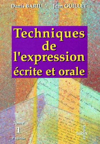 Techniques De L'Expression Ecrite Et Orale. Tome... de Denis Baril ...