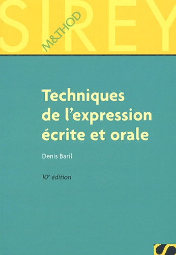 Techniques de l'expression écrite et orale de Denis Baril - Livre - Decitre