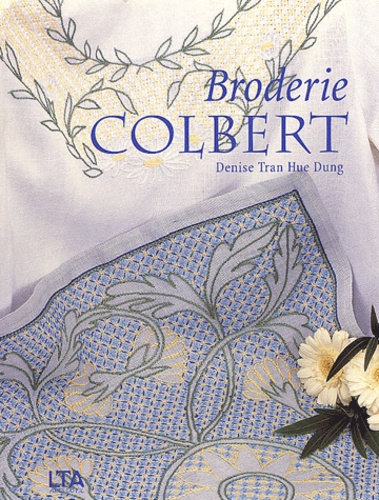 Broderie Colbert de Denise Tran Hue Dung - Livre - Decitre