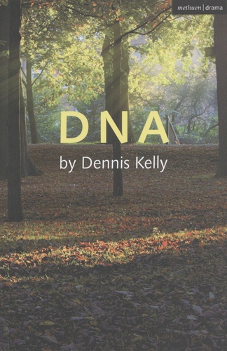 DNA de Dennis Kelly - Grand Format - Livre - Decitre