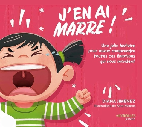 J'en ai marre ! - Une jolie histoire pour mieux... - Diana Jimenez ...