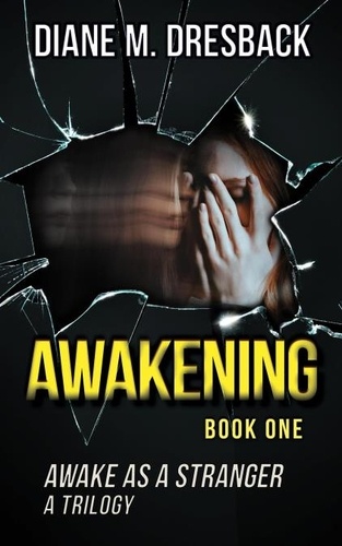 Awakening (Awake As A Stranger Trilogy Book 1) -... de Diane Dresback ...