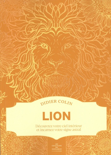 Lion - Découvrez votre ciel intérieur et... de Didier Colin - Grand ...