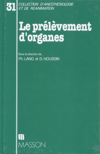Le prélèvement d'organes de Didier Houssin - Livre - Decitre