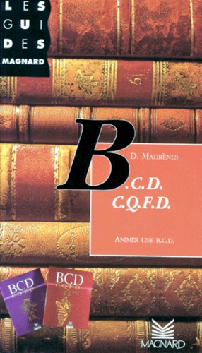 BCDCQFD - Animer une BCD de Didier Madrènes - Livre - Decitre