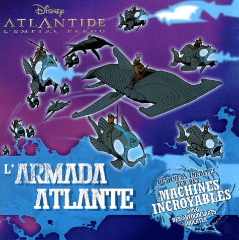 Atlantide, l'empire perdu : L'armada atlante de Disney - Album - Livre ...