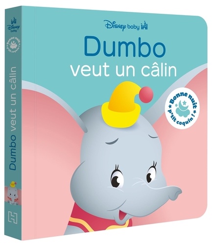Dumbo veut un câlin de Disney - Album - Livre - Decitre
