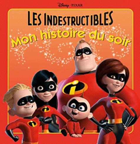 Les Indestructibles de Disney - Album - Livre - Decitre
