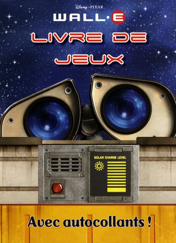 Wall.e - Livre de jeux, avec autocollants ! de Disney Pixar - Livre ...