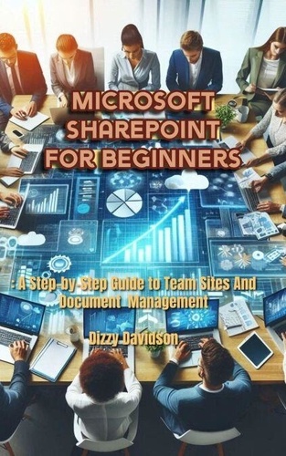 Microsoft SharePoint for Beginners: A... de Dizzy Davidson - ePub - Ebooks - Decitre