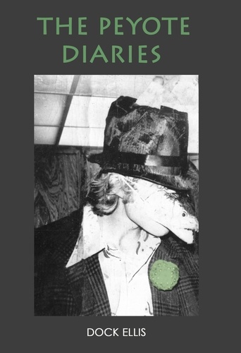 The Peyote Diaries Vol.1 de DockEllis - ePub - Ebooks - Decitre