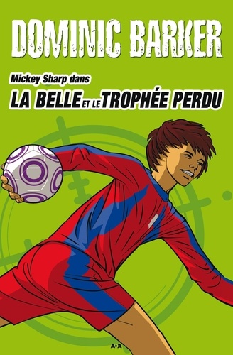 Mickey Sharp . La belle et le trophée perdu de Dominic Barker - ePub ...