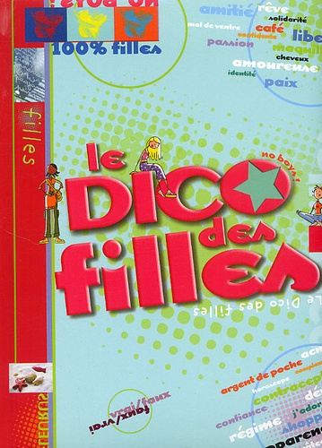 Le Dico des filles de Dominique-Alice Rouyer - Livre - Decitre