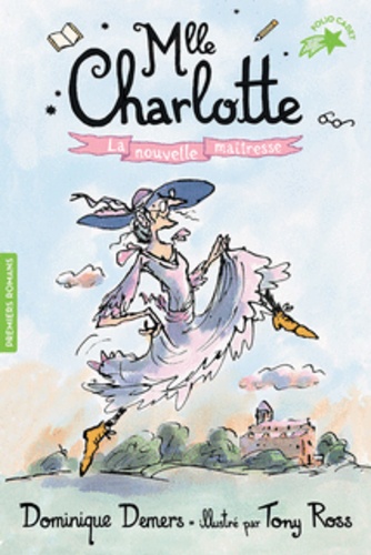 Une Aventure de Mlle Charlotte Tome 1. La... - Dominique Demers ...