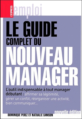 Le guide complet du nouveau manager de Dominique Perez - Livre - Decitre