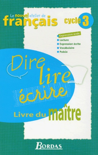 Dire, Lire, Ecrire Cycle 3. Livre Du Maitre de Dominique Roure - Livre ...