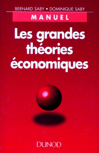 Les grandes théories économiques de Dominique Saby - Livre - Decitre