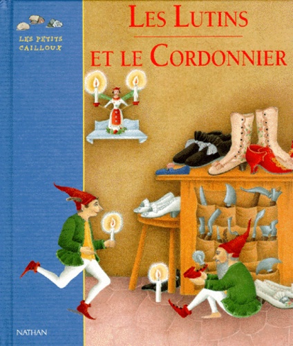Les lutins et le cordonnier de Dominique Thibault - Album - Livre - Decitre