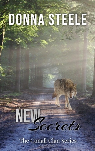 New Secrets - The Conall Clan, #6 de Donna Steele - ePub - Ebooks - Decitre