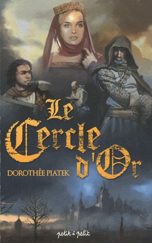 Le cercle d'or de Dorothée Piatek - Livre - Decitre