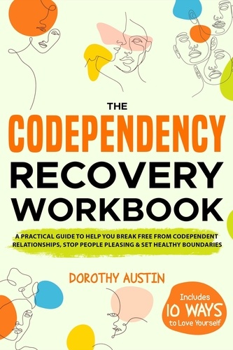 The Codependency Recovery Workbook: A Practical... de Dorothy Austin - ePub - Ebooks - Decitre