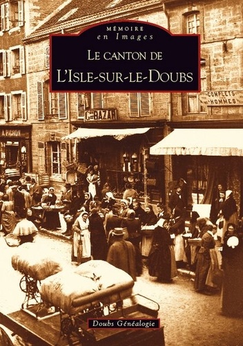 Le canton de l'Isle-sur-le-Doubs de Doubs Généalogie - Grand Format ...