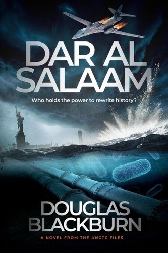 Dar al Salaam - The UNCTC Files, #1 - Douglas Blackburn - Ebooks ...