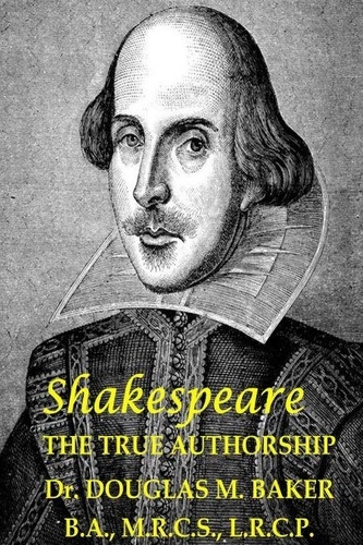 Shakespeare – The True Authorship de Douglas M. Baker - ePub - Ebooks - Decitre