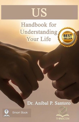 Us: Handbook for Understanding Your Life de Dr. Aníbal P. Santoro ...