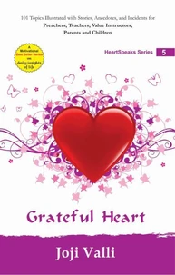 Grateful Heart: HeartSpeaks Series - 5 (101 topics illustrated with ...