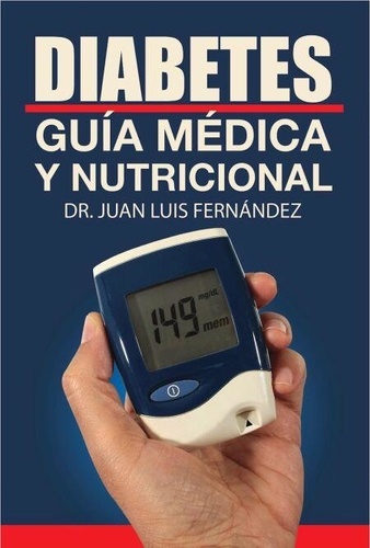 Diabetes guía médica y nutricional de Dr. Juan Luis Fernández - ePub ...