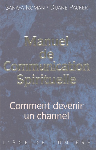 Manuel De Communication Spirituelle. Comment... de Duane Packer - Livre ...